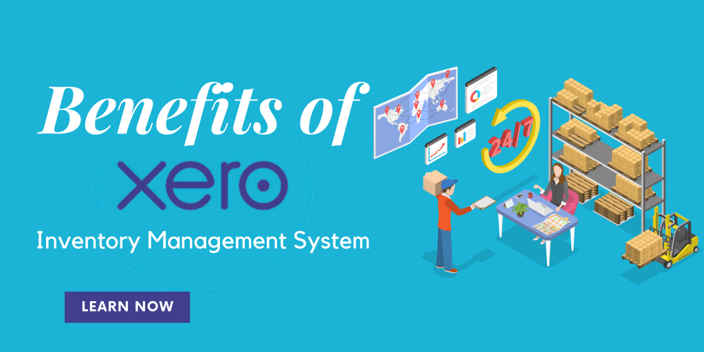 Benefits of Xero Inventory Management System - Warehouse Management