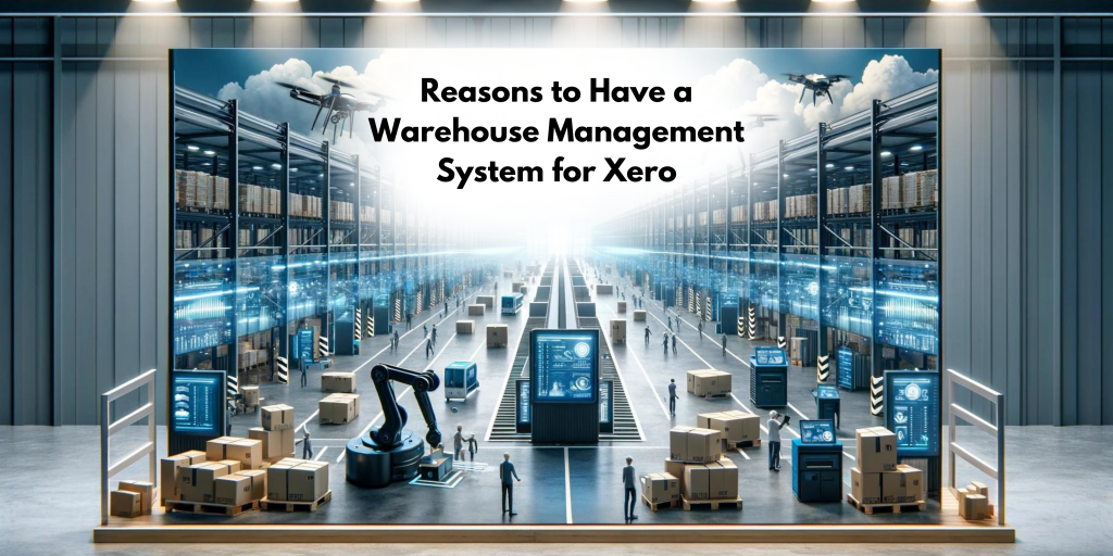 Boost Efficiency: Warehouse Management System for Xero UK